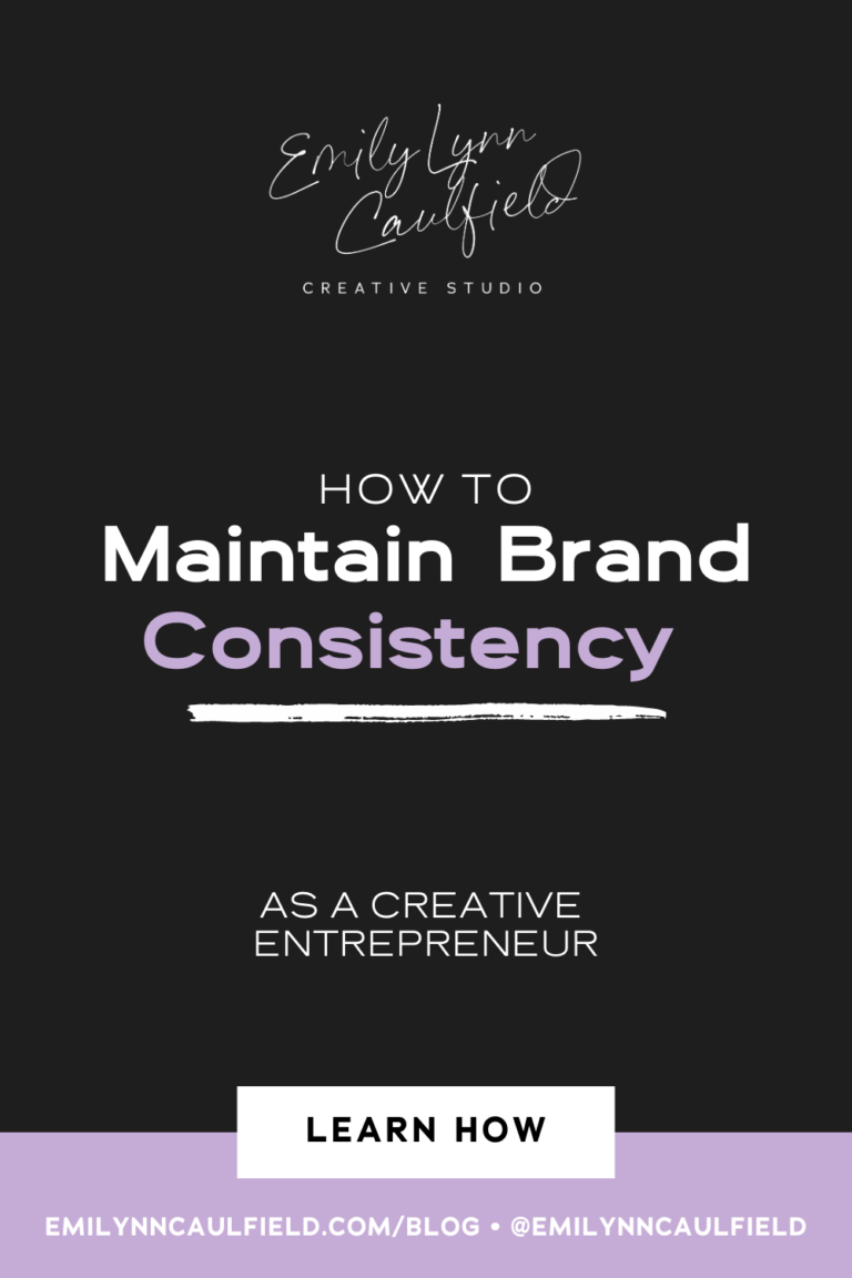 How to Maintain Brand Consistency as a Creative Entrepreneur - Emily ...
